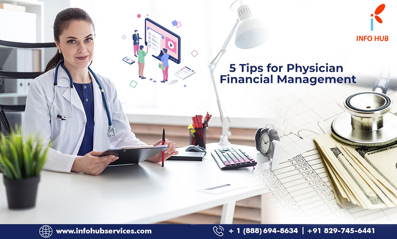 5 Tips for Physician Financial Management - Infohub Consultancy Services