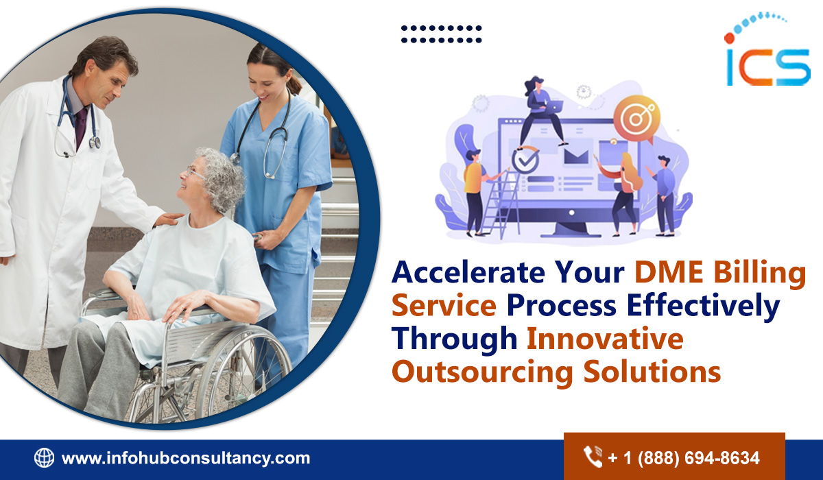Accelerate Your DME Billing Service Process Effectively Through ...